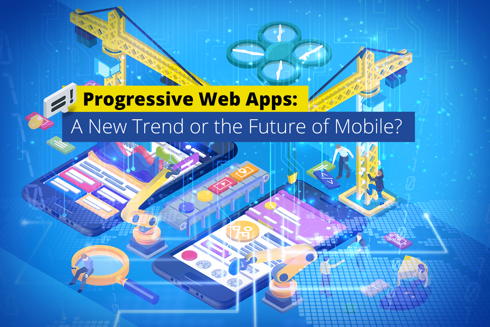 Progressive Web Apps: A New Trend or the Future of Mobile? - Intersog