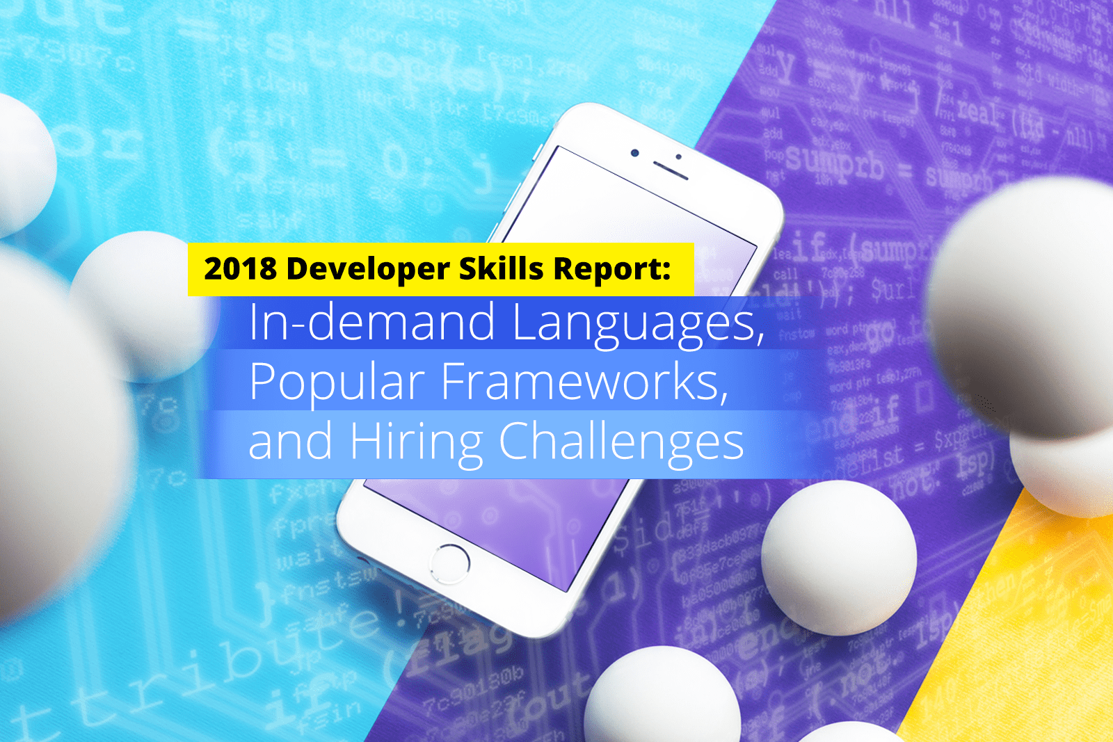 2018 Developer Skills Report: In-demand Languages, Popular Frameworks ...
