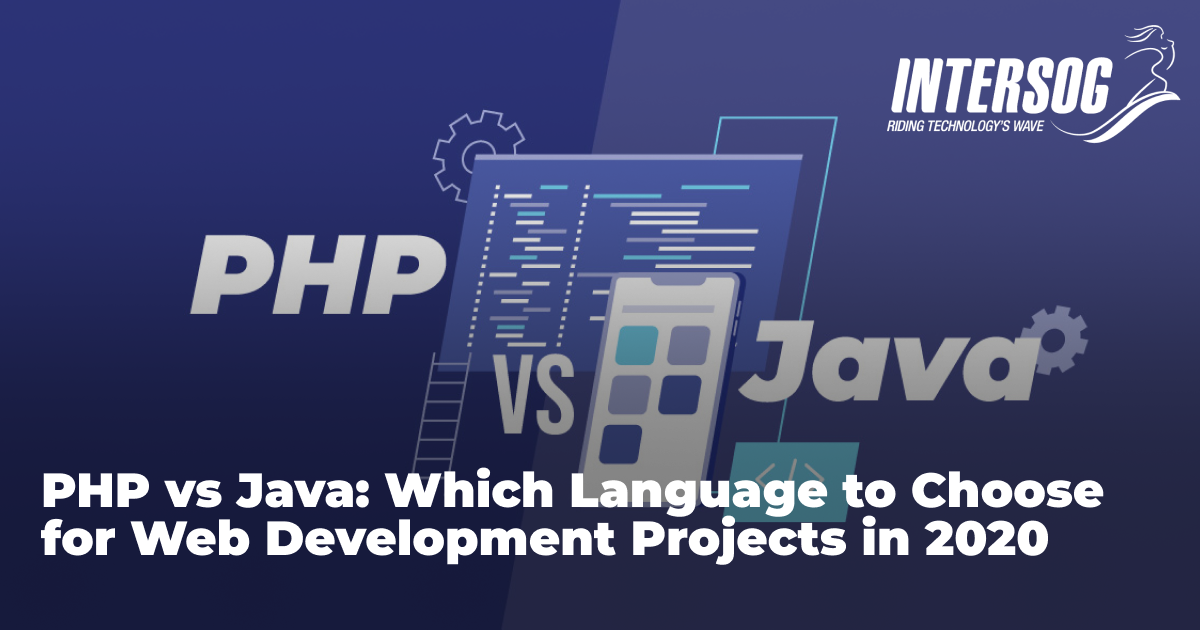 Java vs PHP for Web Development: Which One to Choose in 2021