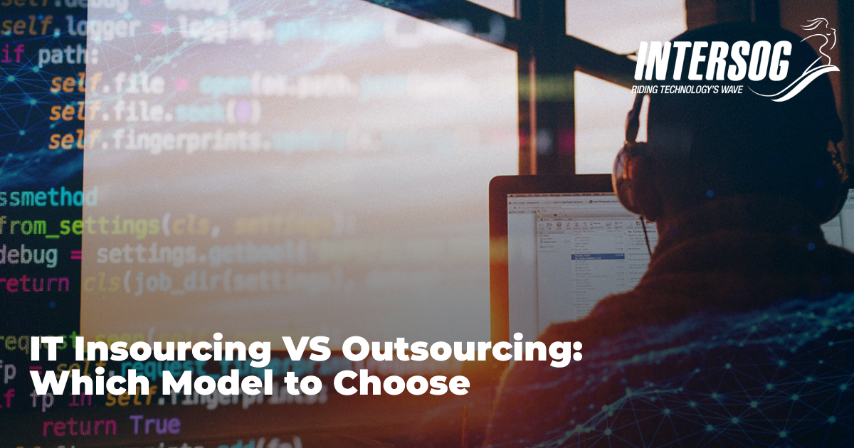 Insource vs Outsource Software Development: What You Should Know